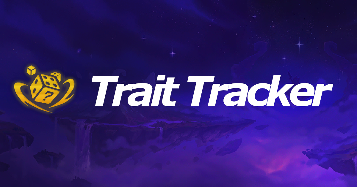 Trait Tracker – TFT Set 14 & Set 10 Revival (Patch 14.7)